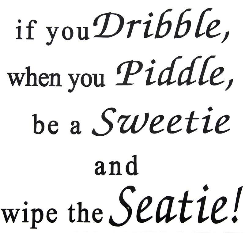 If you dribble Bathroom Toilet sticker Seat Sign Reminder Quote Word ...