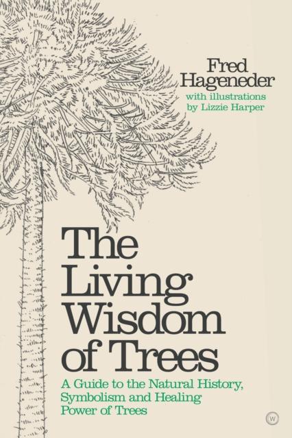 Satın alın Living Wisdom Of Trees : A Guide To The Natural History ...
