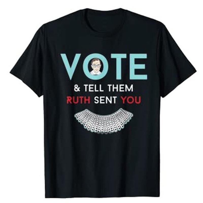 Buy Vote And Tell Them Ruth Sent You Notorious Rbg Ts For Women T