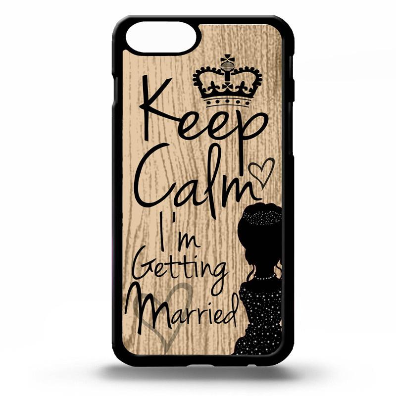 Buy Keep Calm I'm Getting Married Bride iPhone 4 5 6 7s Plus Case ...