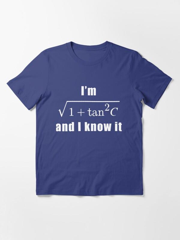 Buy I M 1 tan2C and I Know It I Am Sexy Funny Math Puns Engineer Maths ...