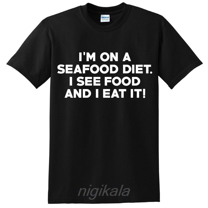 Buy I'M ON A SEAFOOD DIET FUNNY PRINTED MENS T SHIRT LOVE FOOD EAT ...
